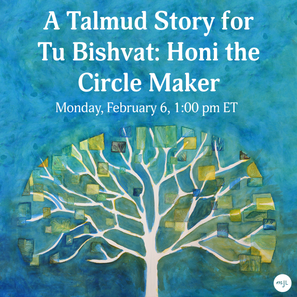 A Talmud Story For Tu Bishvat Honi The Circle Maker Kibbitz Online